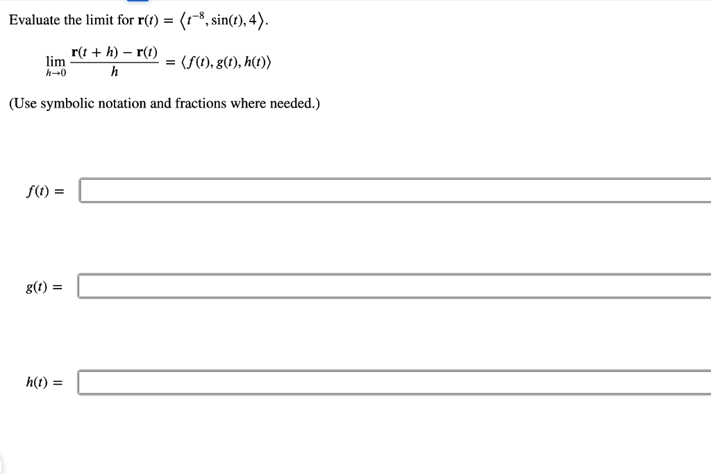 Solved Evaluate the limit for r(t) = (1-8, sin(t), 4). r(t + | Chegg.com