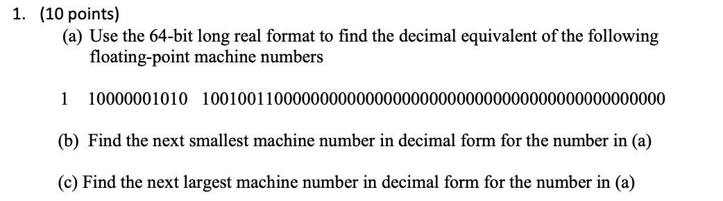 Solved 1. (10 points) (a) Use the 64-bit long real format to | Chegg.com