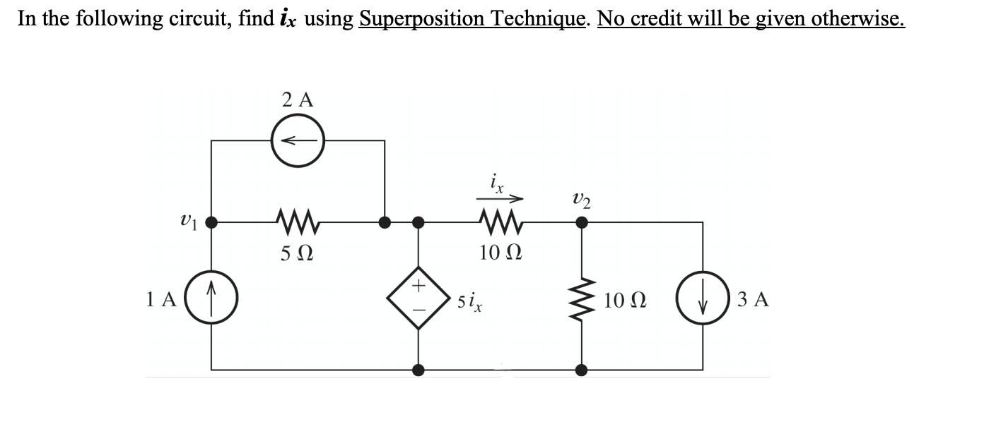 Solved In the following circuit, find ix using Superposition | Chegg.com