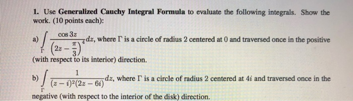Solved 1. Use Generalized Cauchy Integral Formula to | Chegg.com