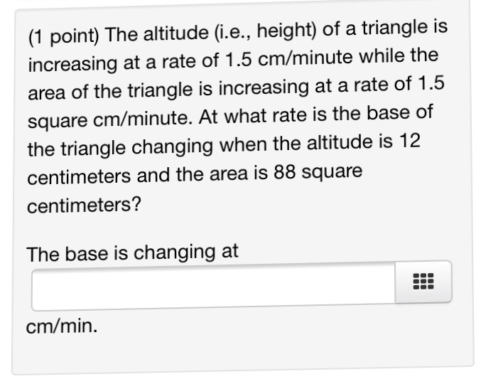 Solved (1 point) The altitude (i.e., height) of a triangle | Chegg.com