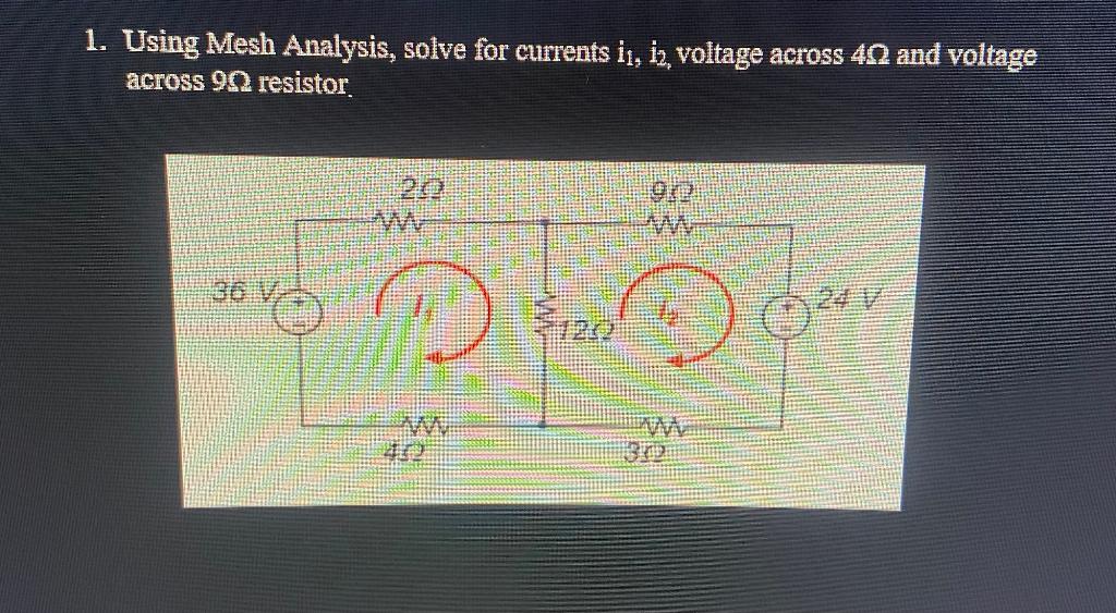 Solved 1. Using Mesh Analysis, solve for currents i1,i2, | Chegg.com