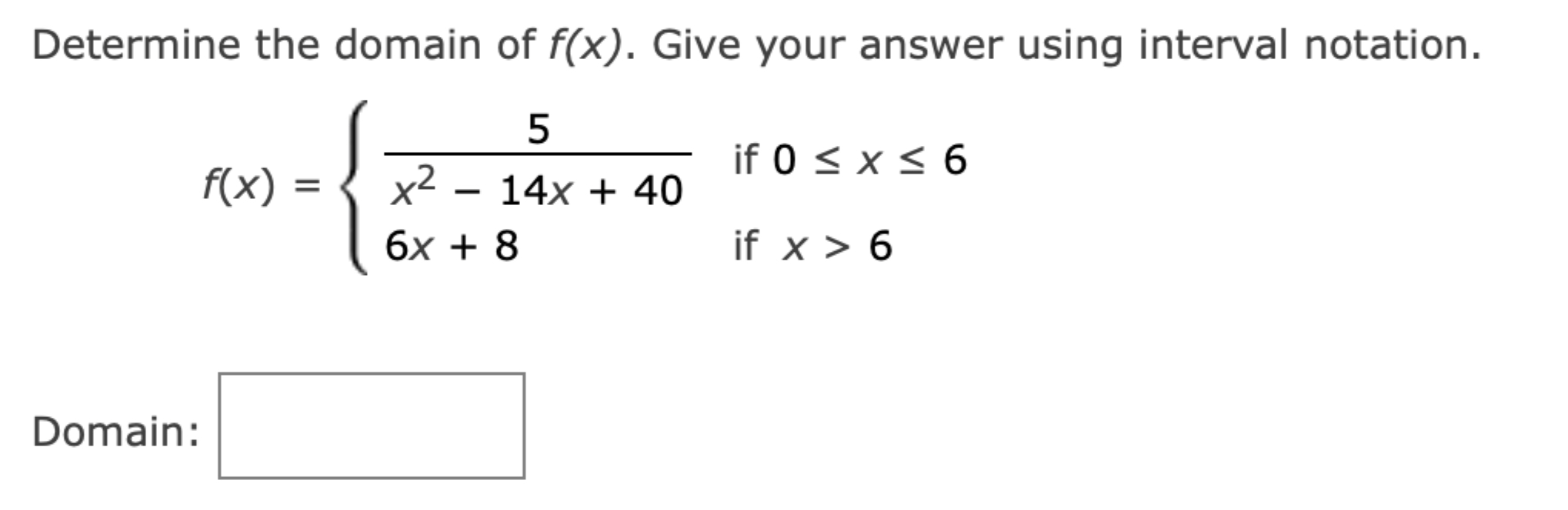 Solved Determine The Domain Of F X ﻿give Your Answer Using