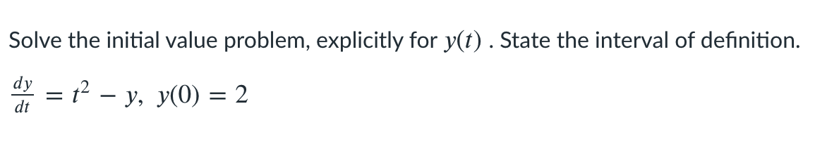 Solved Solve the initial value problem, explicitly for y(t). | Chegg.com