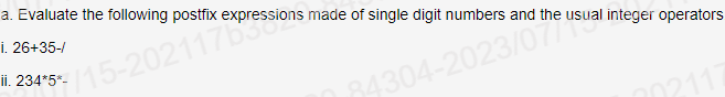 Solved a. Evaluate the following postfix expressions made of | Chegg.com