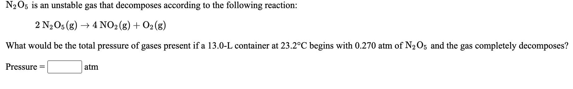 Solved N2O5 is an unstable gas that decomposes according to | Chegg.com