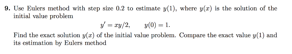 Solved 9. Use Eulers method with step size 0.2 to estimate | Chegg.com