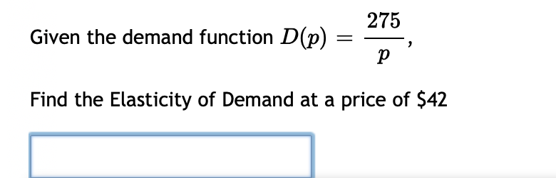 Solved Given the demand function D(p) = 1125 – 4p, Find the | Chegg.com