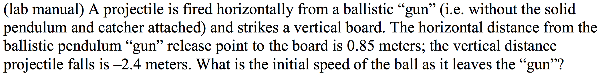 Solved (lab manual) A projectile is fired horizontally from | Chegg.com