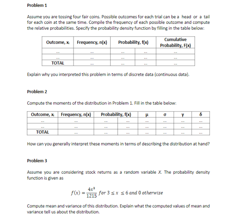 Solved Problem 1Assume you are tossing four fair coins. | Chegg.com
