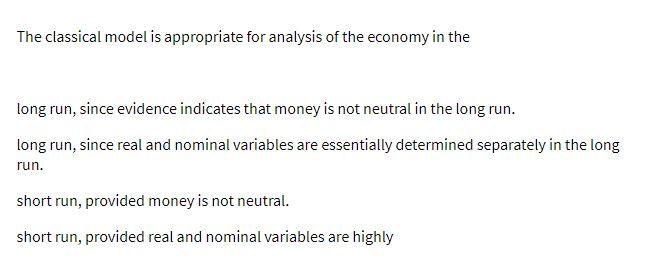 Solved The classical model is appropriate for analysis of | Chegg.com