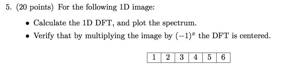 5. (20 points) For the following 1D image: • | Chegg.com