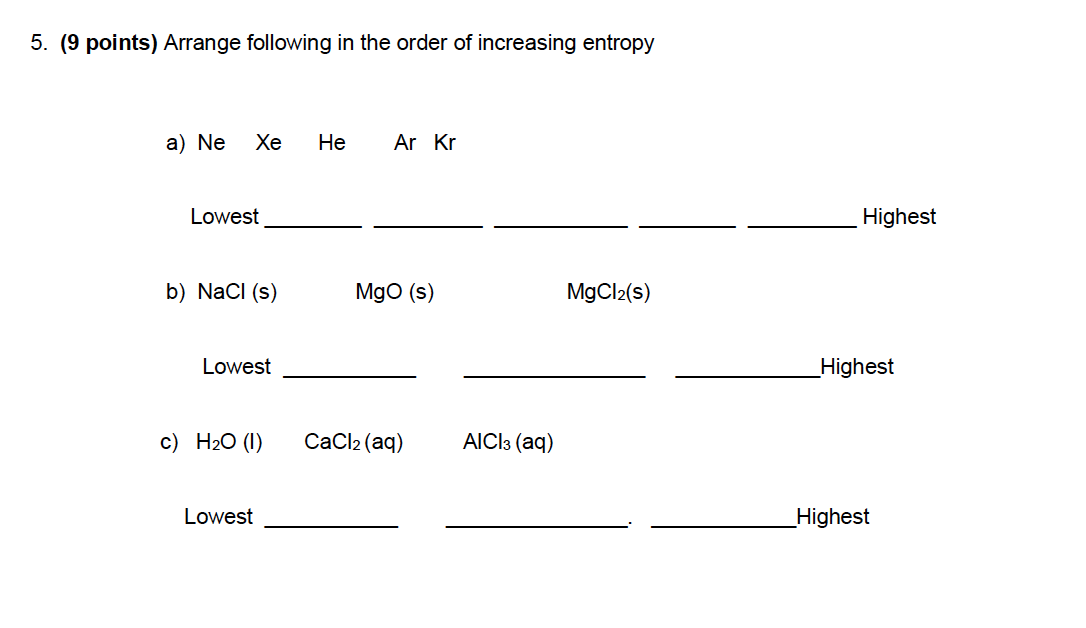 Solved 5. (9 points) Arrange following in the order of | Chegg.com