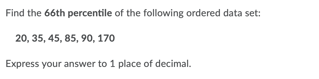 Solved Find the 66th percentile of the following ordered | Chegg.com