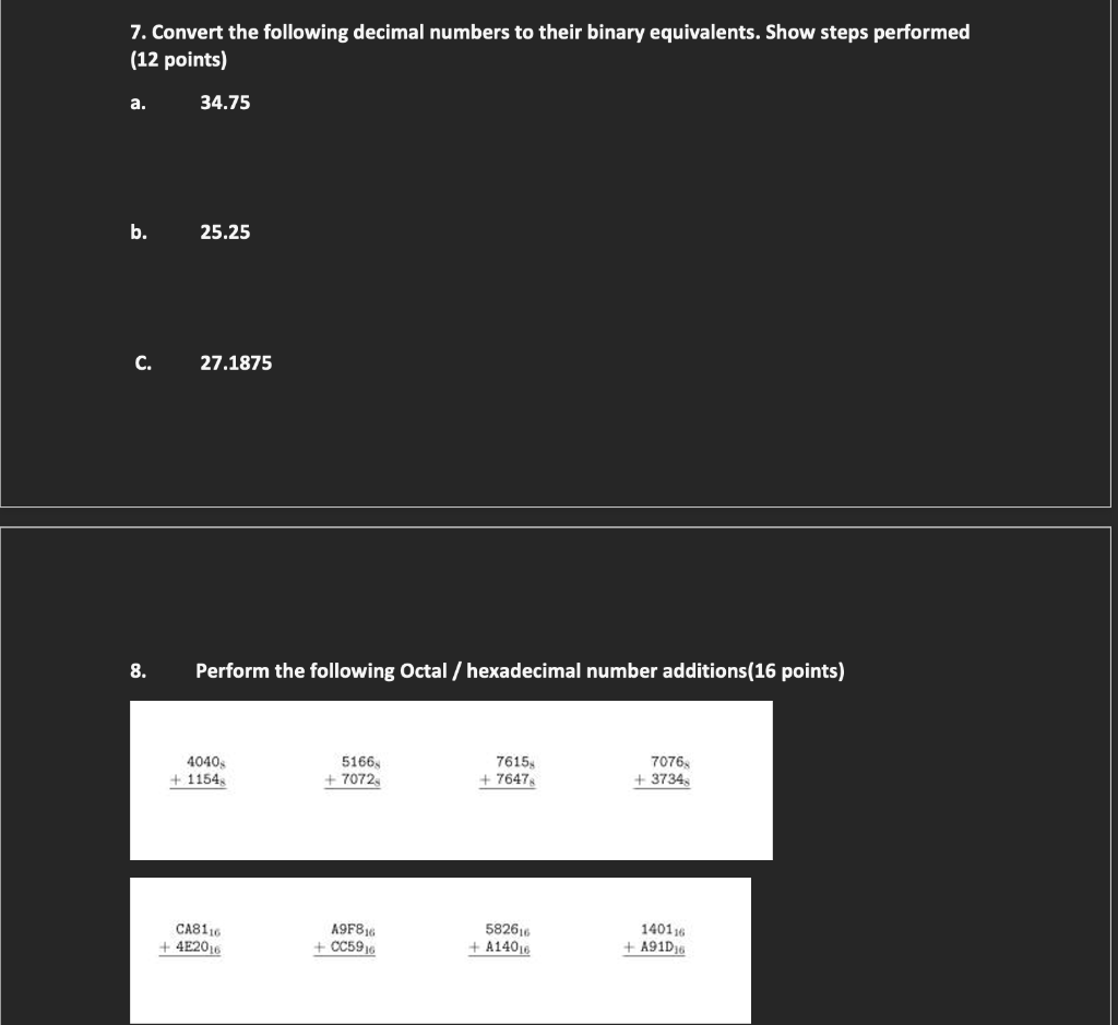 Solved 7. Convert the following decimal numbers to their | Chegg.com