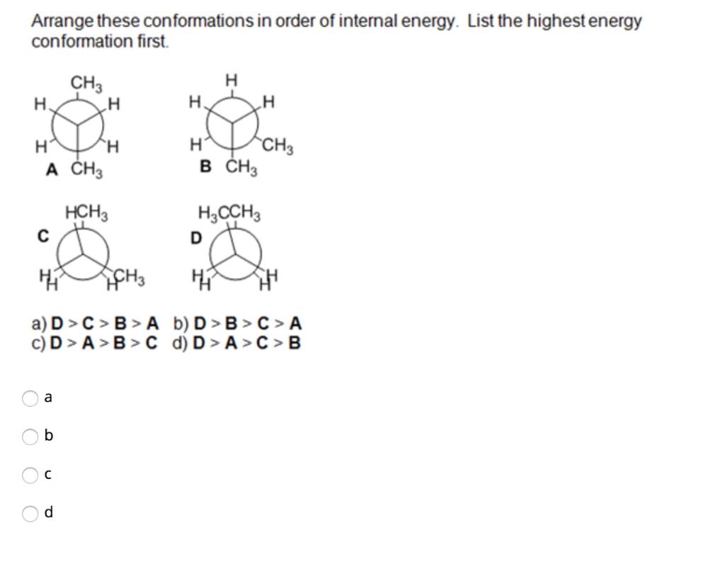 Solved Arrange these conformations in order of internal | Chegg.com