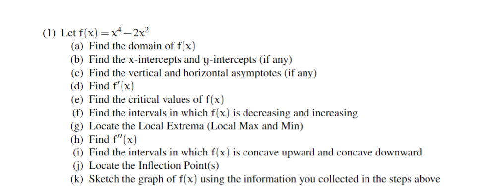 Solved (1) Let f(x)=x4−2x2 (a) Find the domain of f(x) (b) | Chegg.com