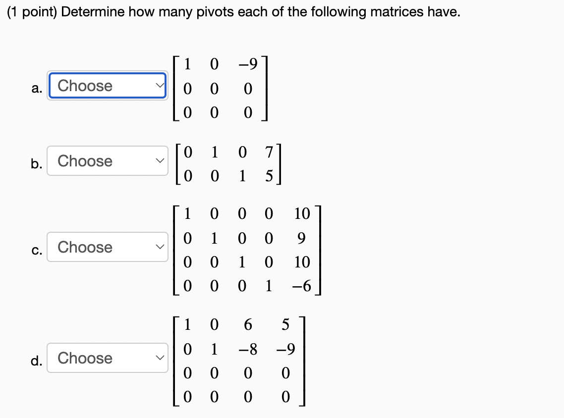 Solved 1 point) Determine how many pivots each of the | Chegg.com