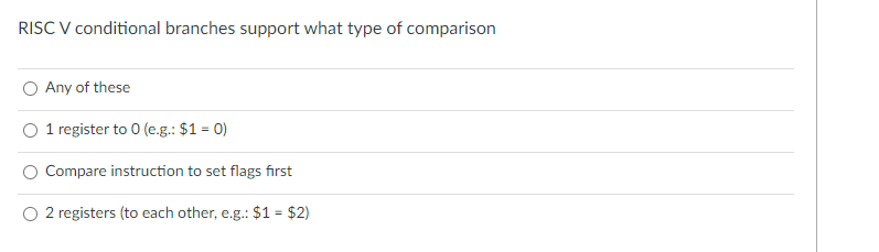 Solved RISC V conditional branches support what type of | Chegg.com