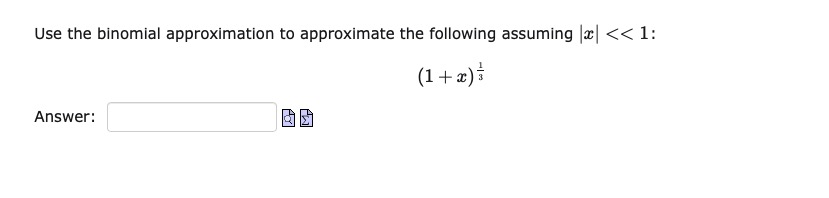 Solved Use the binomial approximation to approximate the | Chegg.com