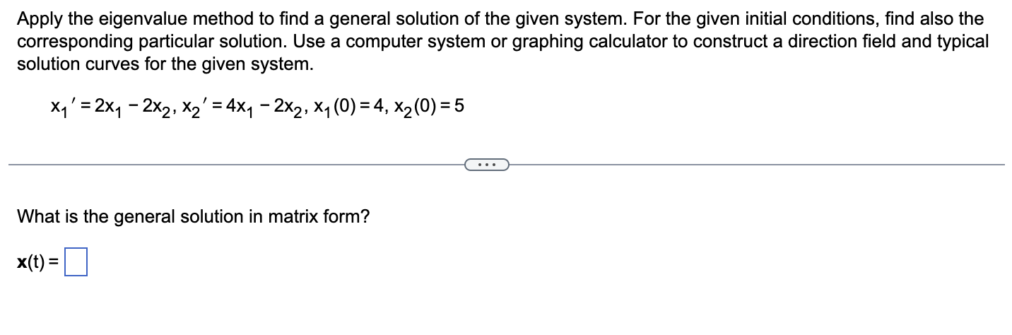 Solved Apply the eigenvalue method to ﻿find a general | Chegg.com