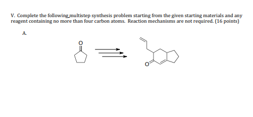 Solved V. Complete the followingmultistep synthesis problem | Chegg.com