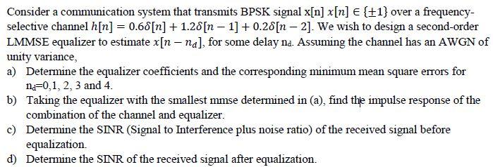 Consider a communication system that transmits BPSK | Chegg.com