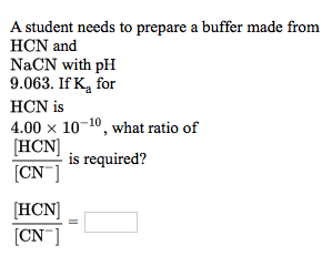 Solved A student needs to prepare a buffer made from HCN and | Chegg.com
