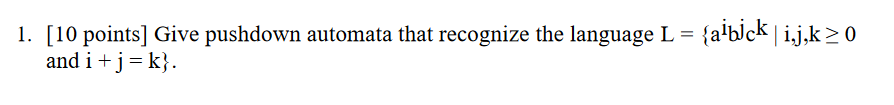 Solved 1. [10 points] Give pushdown automata that recognize | Chegg.com