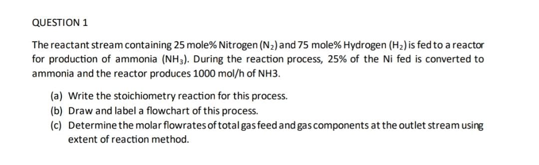 The reactant stream containing 25 mole\% Nitrogen | Chegg.com