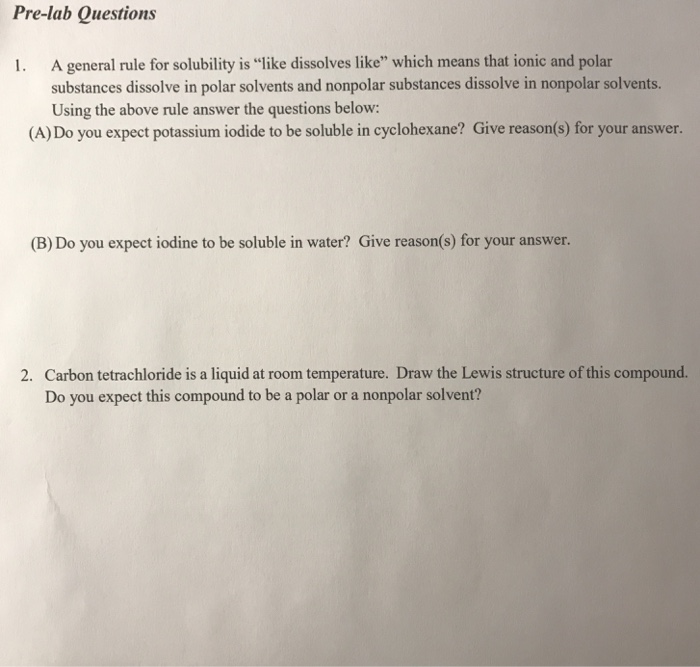 Solved Pre-lab Questions 1 A general rule for solubility is | Chegg.com
