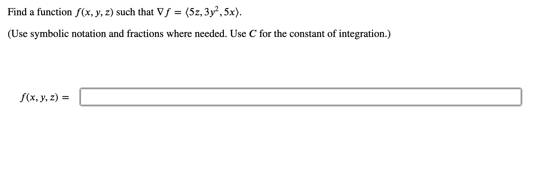 Solved Find a function f(x,y,z) such that ∇f= 5z,3y2,5x | Chegg.com