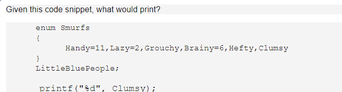 Solved Given this code snippet, what would print? enum | Chegg.com
