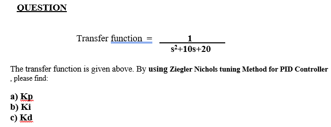 Solved QUESTION Transfer function = 1 $2+10s+20 The transfer | Chegg.com
