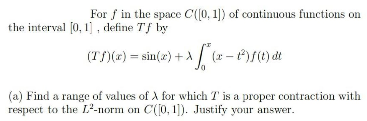 Solved For f in the space C([0,1]) of continuous functions | Chegg.com