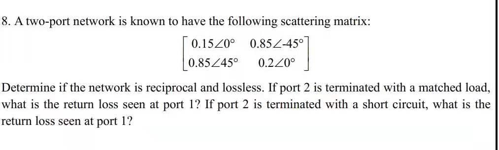 Solved 8. A two-port network is known to have the following | Chegg.com