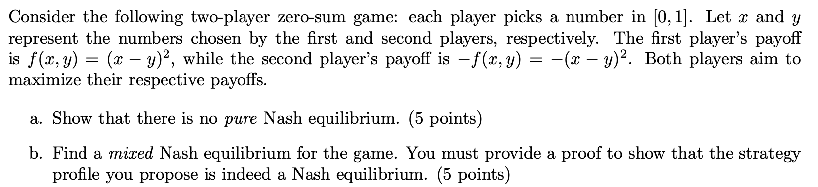Solved Consider the following two-player zero-sum game: each | Chegg.com