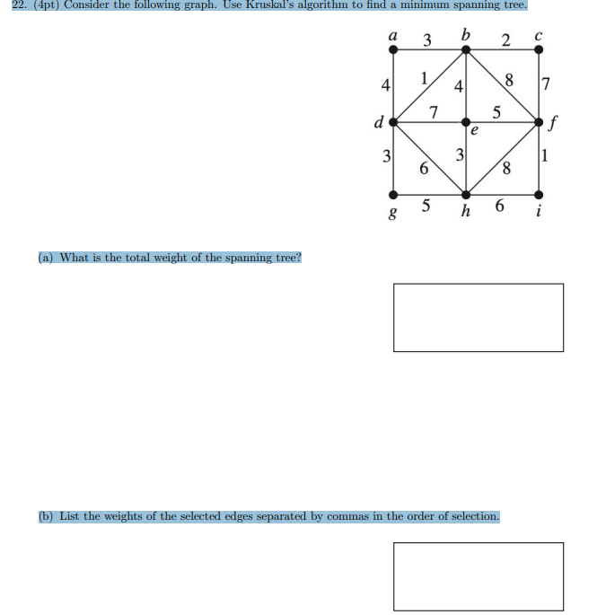 Solved (4pt) Consider the following graph. Use Kruskal's | Chegg.com Solved (4pt) Consider the following graph. Use Kruskal's | Chegg.com