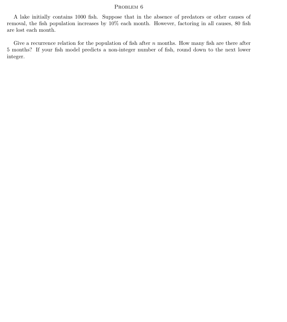 Solved PROBLEM 6 A lake initially contains 1000 fish. | Chegg.com