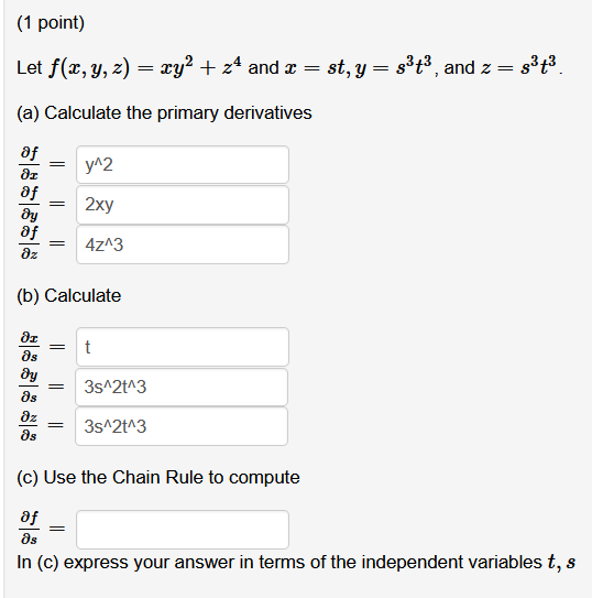Solved (1 point) Let f(x,y,z)=xy2+z4 and x=st,y=s3t3, and | Chegg.com