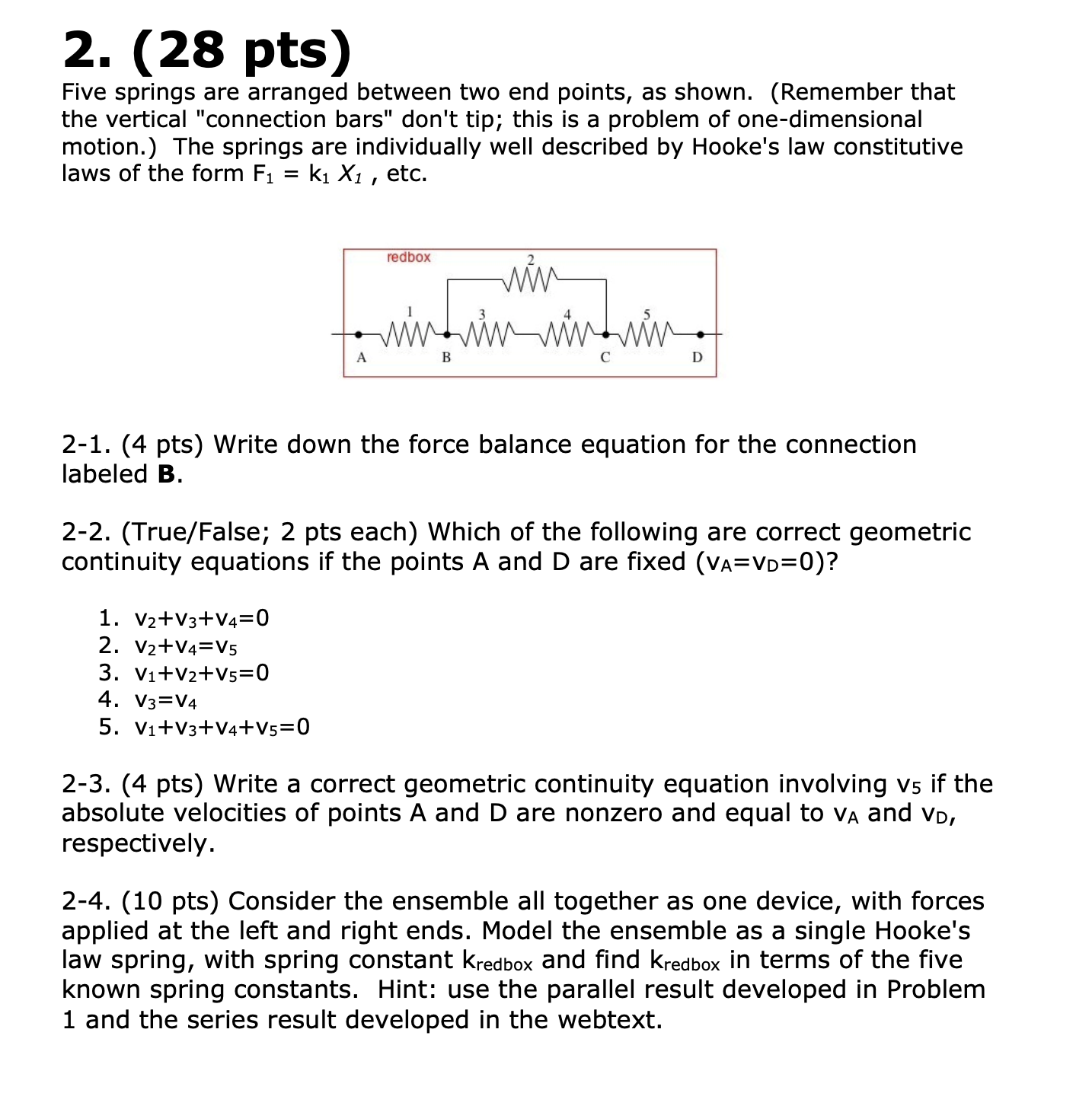 Solved (28 pts) Five springs are arranged between two end | Chegg.com