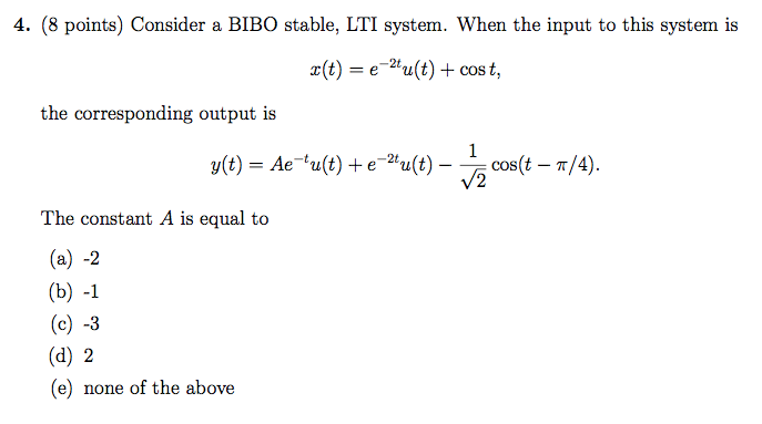 Solved 4. (8 points) Consider a BIBO stable, LTI system. | Chegg.com