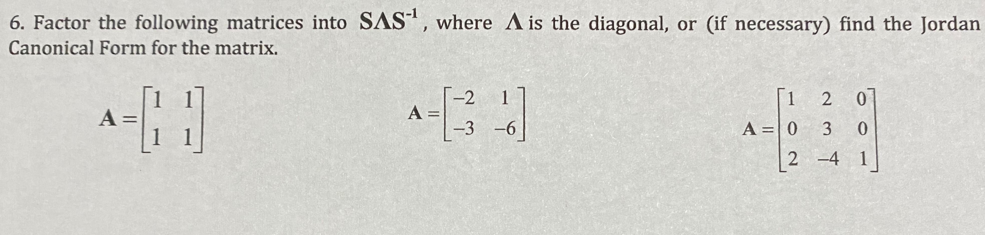 Solved 6. Factor the following matrices into SAS-, where A | Chegg.com