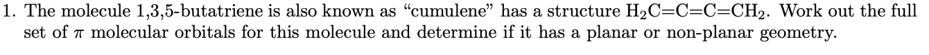 Solved 1. The molecule 1,3,5-butatriene is also known as | Chegg.com