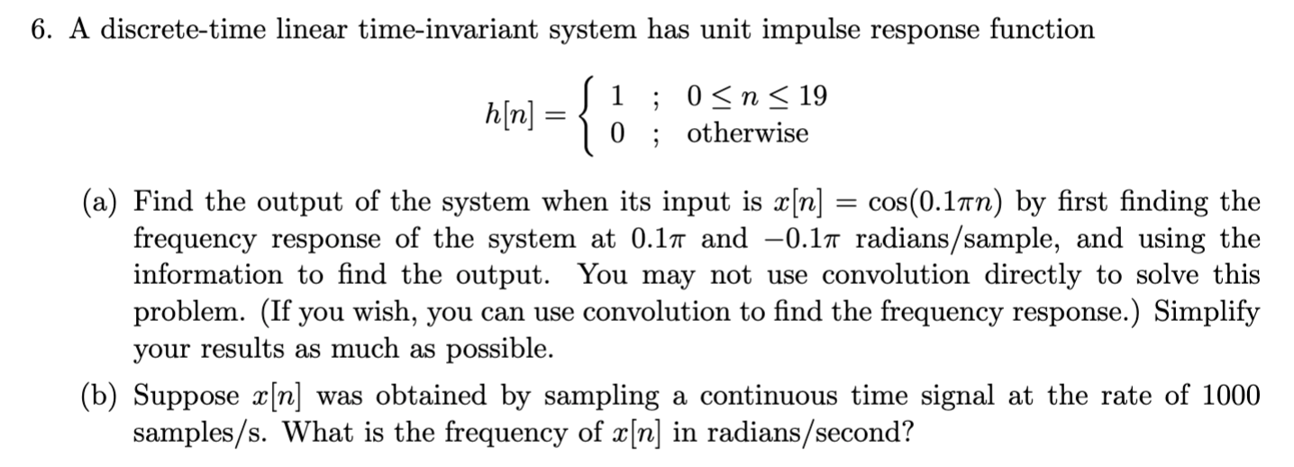 Solved 6. A discrete-time linear time-invariant system has | Chegg.com