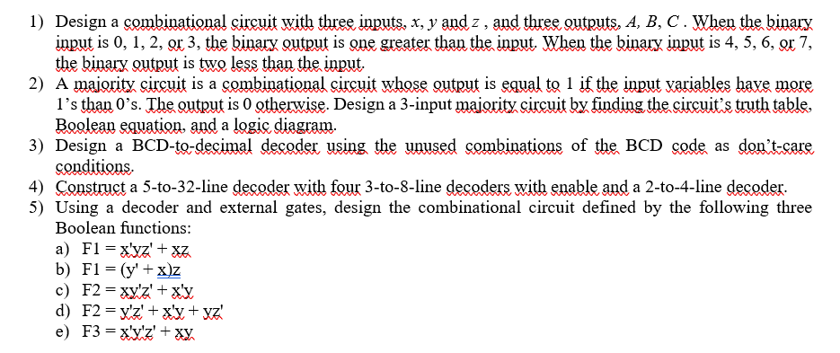 Solved Design a combinational circuit with three inputs, x,y | Chegg.com