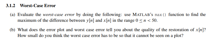 Solved 3.1.2 Worst-Case Error(a) Evaluate the worst-case | Chegg.com Solved 3.1.2 Worst-Case Error(a) Evaluate the worst-case | Chegg.com