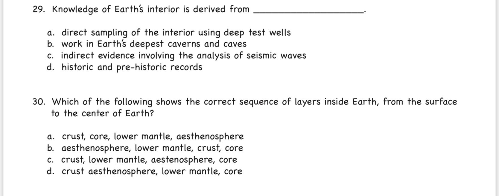 Solved 29. Knowledge of Earth's interior is derived from a. | Chegg.com
