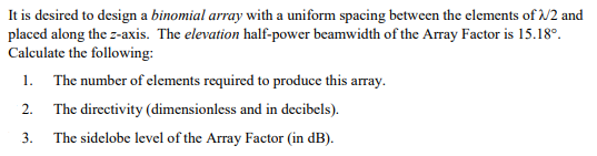 Solved It is desired to design a binomial array with a | Chegg.com