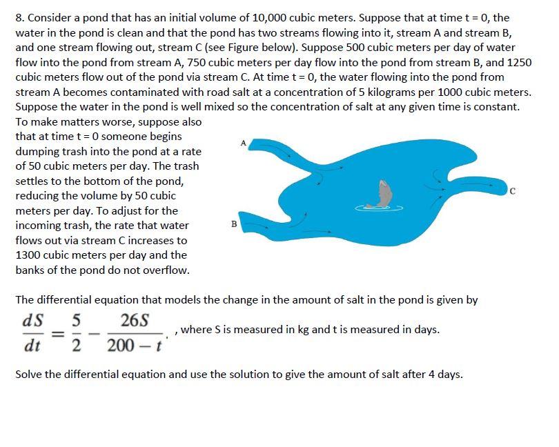 Solved 8. Consider a pond that has an initial volume of | Chegg.com